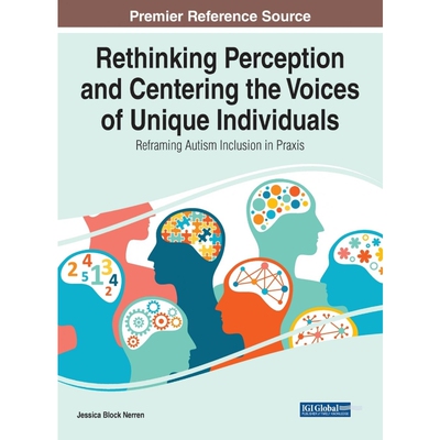 按需印刷Rethinking Perception and Centering the Voices of Unique Individuals[9781668451038]