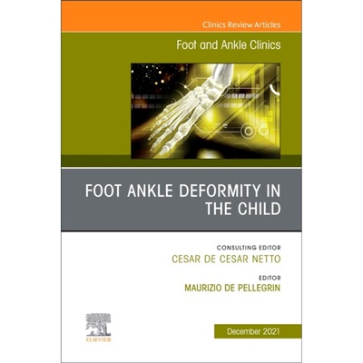 预订Foot Ankle Deformity in the Child, An issue of Foot and Ankle Clinics of North A[9780323835749]
