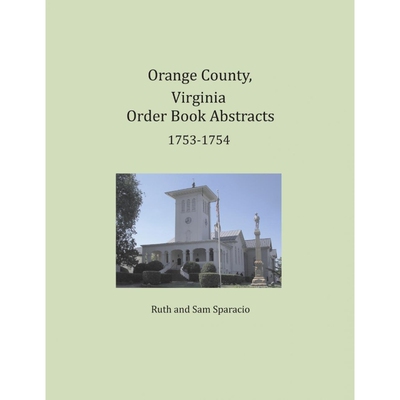 按需印刷不退不换Orange County, Virginia Order Book Abstracts 1753-1754[9781680343281]