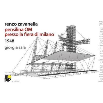 预订不退不换Renzo Zavanella, Cantilever OM in the Milan Fair:Lectures of architecture 10