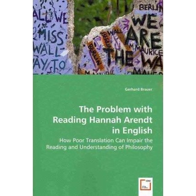 预订The Problem with Reading Hannah Arendt in English - How Poor Translation Can Impair the Reading and