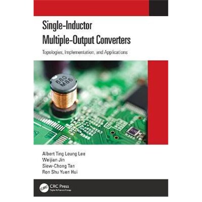 按需印刷Single-Inductor Multiple-Output Converters:Topologies, Implementation, and Applications[9781032145389]