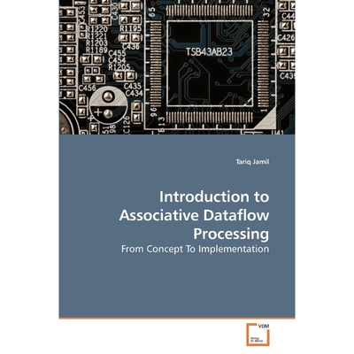 按需印刷Introduction to Associative Dataflow Processing[9783639252330]