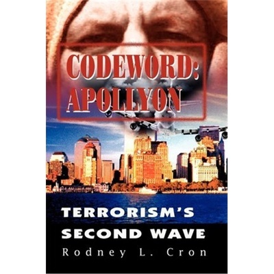 按需印刷Codeword:Apollyon: Terrorism's Second Wave[9780595224029]