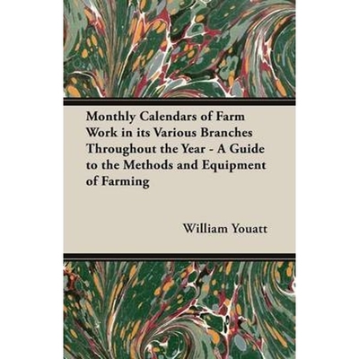 预订不退不换Monthly Calendars of Farm Work in Its Various Branches Throughout the Year - A Guide to the Methods