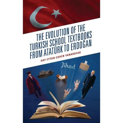 按需印刷The Evolution of the Turkish School Textbooks from Atatürk to Erdogan[9781666916966]