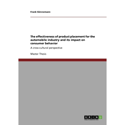 预订不退不换The effectiveness of product placement for the automobile industry and its impact on consumer behavi