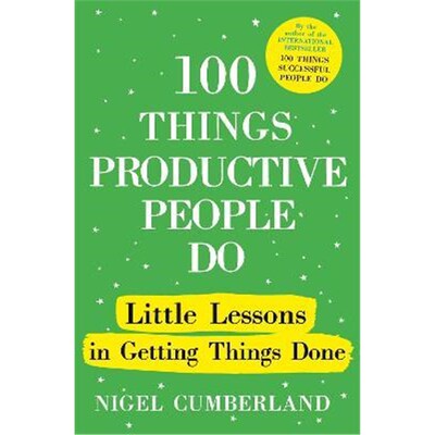现货 100 Things Productive People Do:Little lessons in getting things done