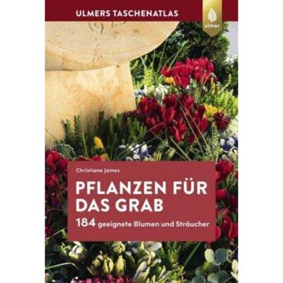 预订不退不换德语 Pflanzen für das Grab:184 geeignete Blumen und Sträucher
