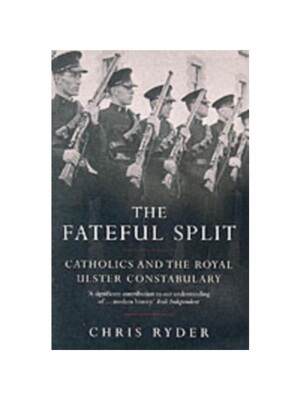 预订The Fateful Split:Catholics and The Royal Ulster Constabulary