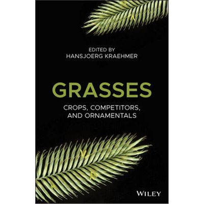 按需印刷图书Grasses:Crops, Competitors, and Ornamentals[9781119416807]