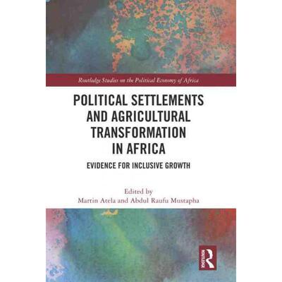 按需印刷TF Political Settlements and Agricultural Transformation in Africa[9780367673345]