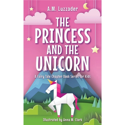 现货 公主与独角兽 The Princess and the Unicorn (A Fairy Tale Chapter Book Series for Kids?#1) 英文原版 上海外文