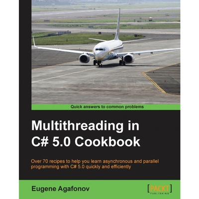 按需印刷不退不换Multithreading in C# 5.0 Cookbook[9781849697644]