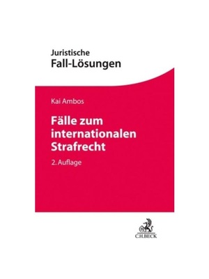 预订【德语】F?lle zum internationalen Strafrecht:Strafanwendungsrecht - V?lkerstrafrecht - Europ?isches Strafrecht