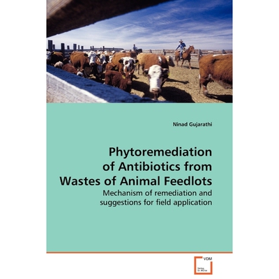 按需印刷Phytoremediation of Antibiotics from Wastes of  Animal Feedlots[9783639135763]