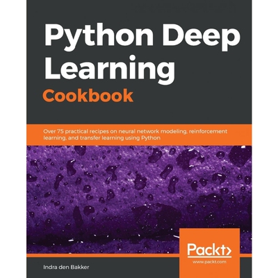 按需印刷不退不换Python Deep Learning Cookbook[9781787125193]