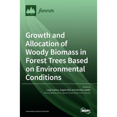 按需印刷Growth and Allocation of Woody Biomass in Forest Trees Based on Environmental Conditions[9783036504360]
