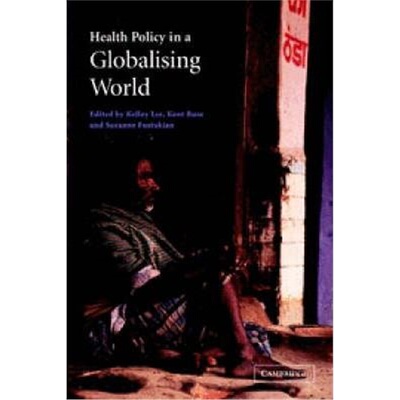 按需印刷不退不换Health Policy in a Globalising World[9780521009430]
