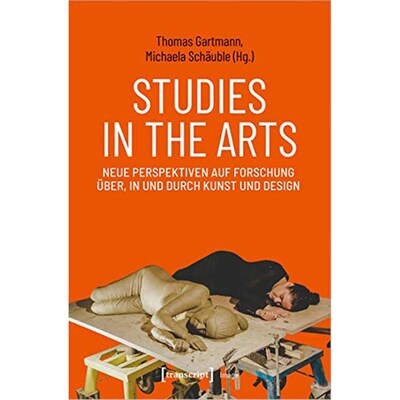 预订不退不换德语 Studies in the Arts - Neue Perspektiven auf Forschung über, in und durch Kunst und Design: