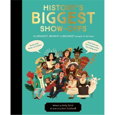 现货 History's BIGGEST Show-offs:The boldest, bravest and brainiest people of all time