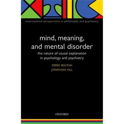 按需印刷Mind, Meaning and Mental Disorder:The nature of causal explanation in psychology and psychiatry[9780198515609]