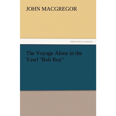 按需印刷不退不换The Voyage Alone in the Yawl Rob Roy[9783847221159]