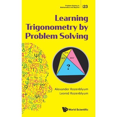 按需印刷不退不换Learning Trigonometry by Problem Solving[9789811231209]