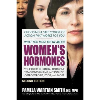 预订What You Must Know About Women's Hormones - Second Edition:Your Guide to Natural Hormone Treatments for PMS, Menopau