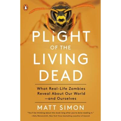 预订Plight Of The Living Dead:What Real-Life Zombies Reveal About Our World - and Ourselves