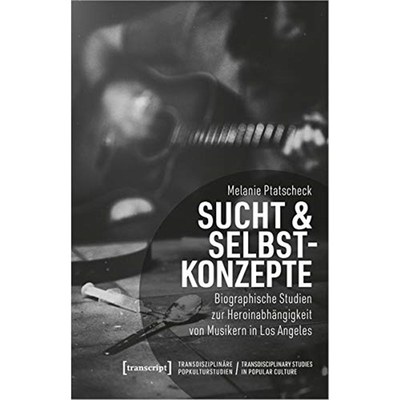预订【德语】 Sucht & Selbstkonzepte:Biographische Studien zur Heroinabh?ngigkeit von Musikern in