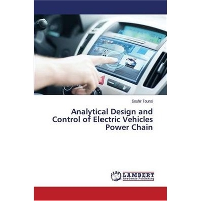 按需印刷图书Analytical Design and Control of Electric Vehicles Power Chain[9783659591228]
