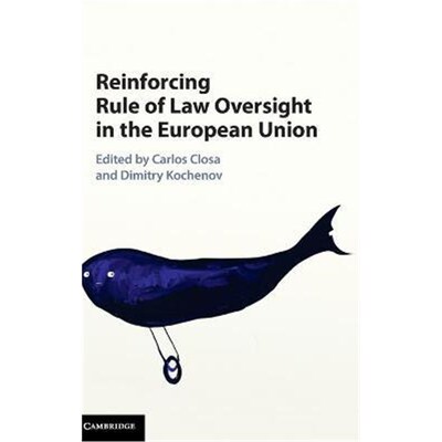 按需印刷不退不换Reinforcing Rule of Law Oversight in the European Union[9781107108882]