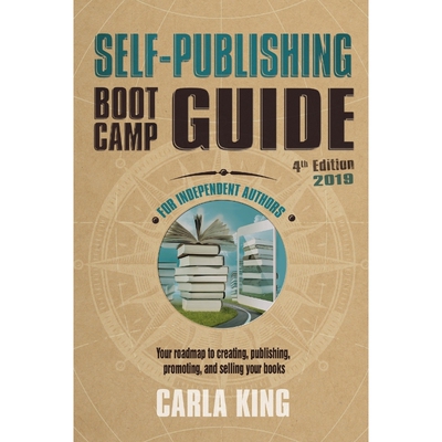 按需印刷Self-Publishing Boot Camp Guide for Independent Authors, 4th Edition[9781945703003]