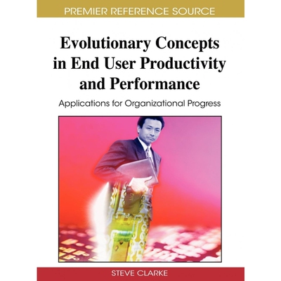 按需印刷不退不换Evolutionary Concepts in End User Productivity and Performance[9781605661360]