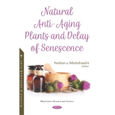 预订不退不换Natural Anti-Aging Plants and Delay of Senescence[9781536162820]