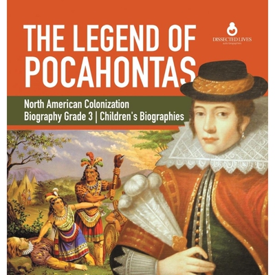预订不退不换The Legend of Pocahontas | North American Colonization | Biography Grade 3 | Children's Biographies