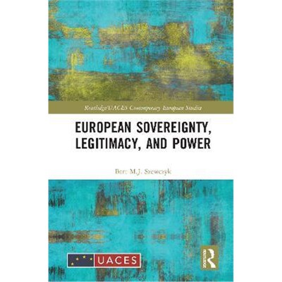 按需印刷European Sovereignty, Legitimacy, and Power[9780367894689]