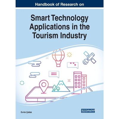 按需印刷不退不换Handbook of Research on Smart Technology Applications in the Tourism Industry[9781799819899]
