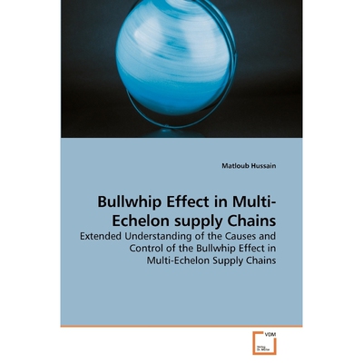 按需印刷不退不换Bullwhip Effect in Multi-Echelon supply Chains[9783639239485]
