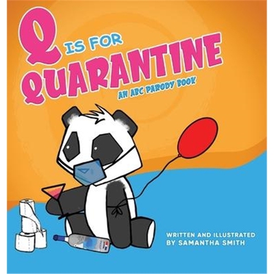 按需印刷Q is for Quarantine:An A-to-Z picture parody of pandemic actives... starring Sad Panda![9781953323026]