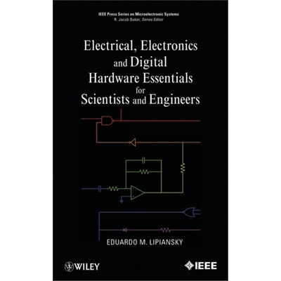 预订不退不换Electrical, Electronics, and Digital Hardware Essentials for Scientists and Engi[9781118304990]