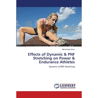 预订Effects of Dynamic & PNF Stretching on Power & Endurance Athletes