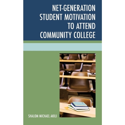 按需印刷Net-Generation Student Motivation to Attend Community College[9780761864349]