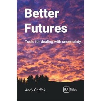 按需印刷不退不换Better Futures:Tools for dealing with uncertainty[9781999664503]