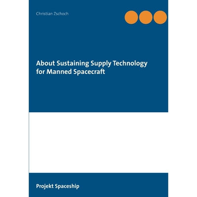 按需印刷不退不换About Sustaining Supply Technology for Manned Spacecraft[9783752842890]
