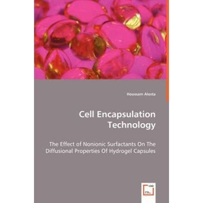 预订Cell Encapsulation Technology - The Effect of Nonionic Surfactants On The Diffusional Properties Of