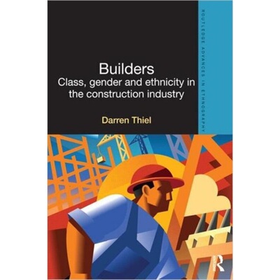 预订不退不换Builders:Class, Gender and Ethnicity in the Construction Industry[9780415527194]