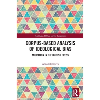 预订Corpus-Based Analysis of Ideological Bias[9780367607999]