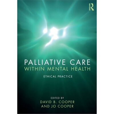 预订不退不换Palliative Care within Mental Health:Ethical Practice[9781138609822]